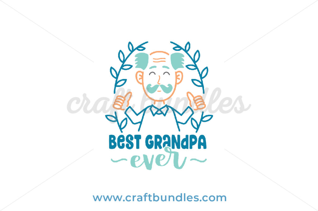 Best Grandpa Ever Svg Cut File Craftbundles